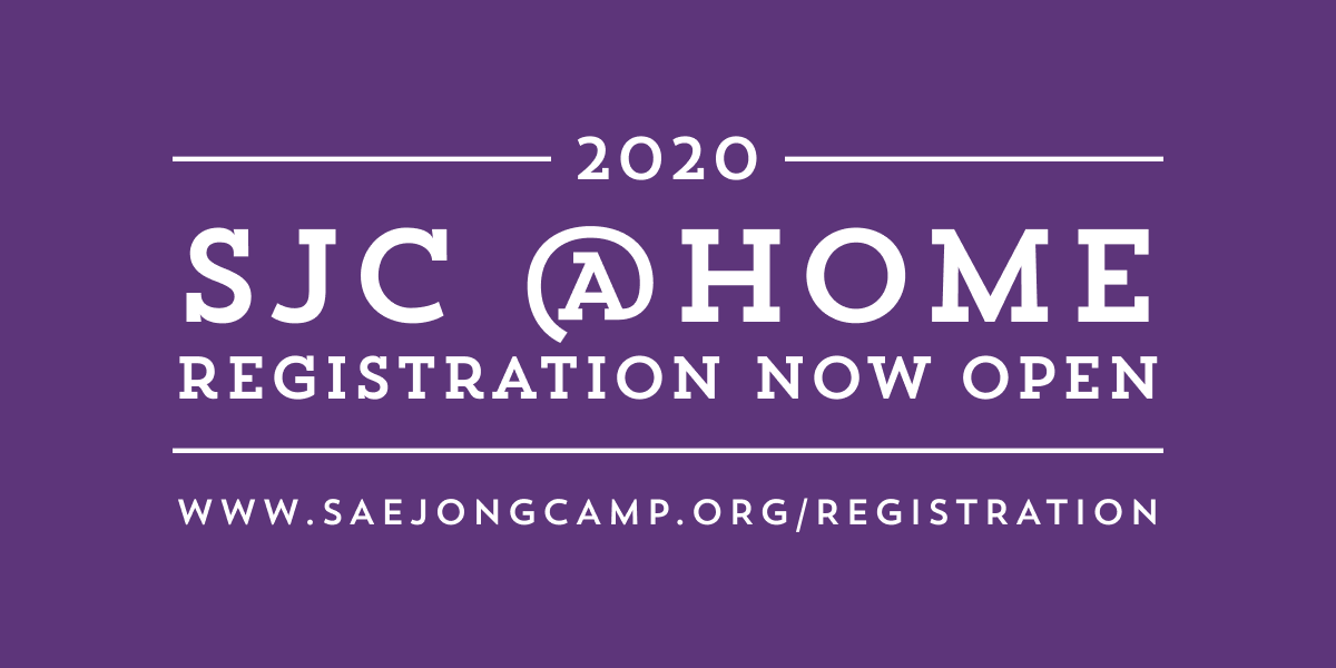 SJC@Home 2020 - Register Now! | Sae Jong Camp